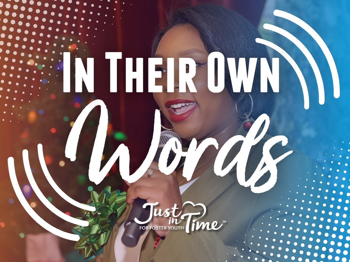 In Their Own Words: Janae’s Story - Just in Time For Foster Youth